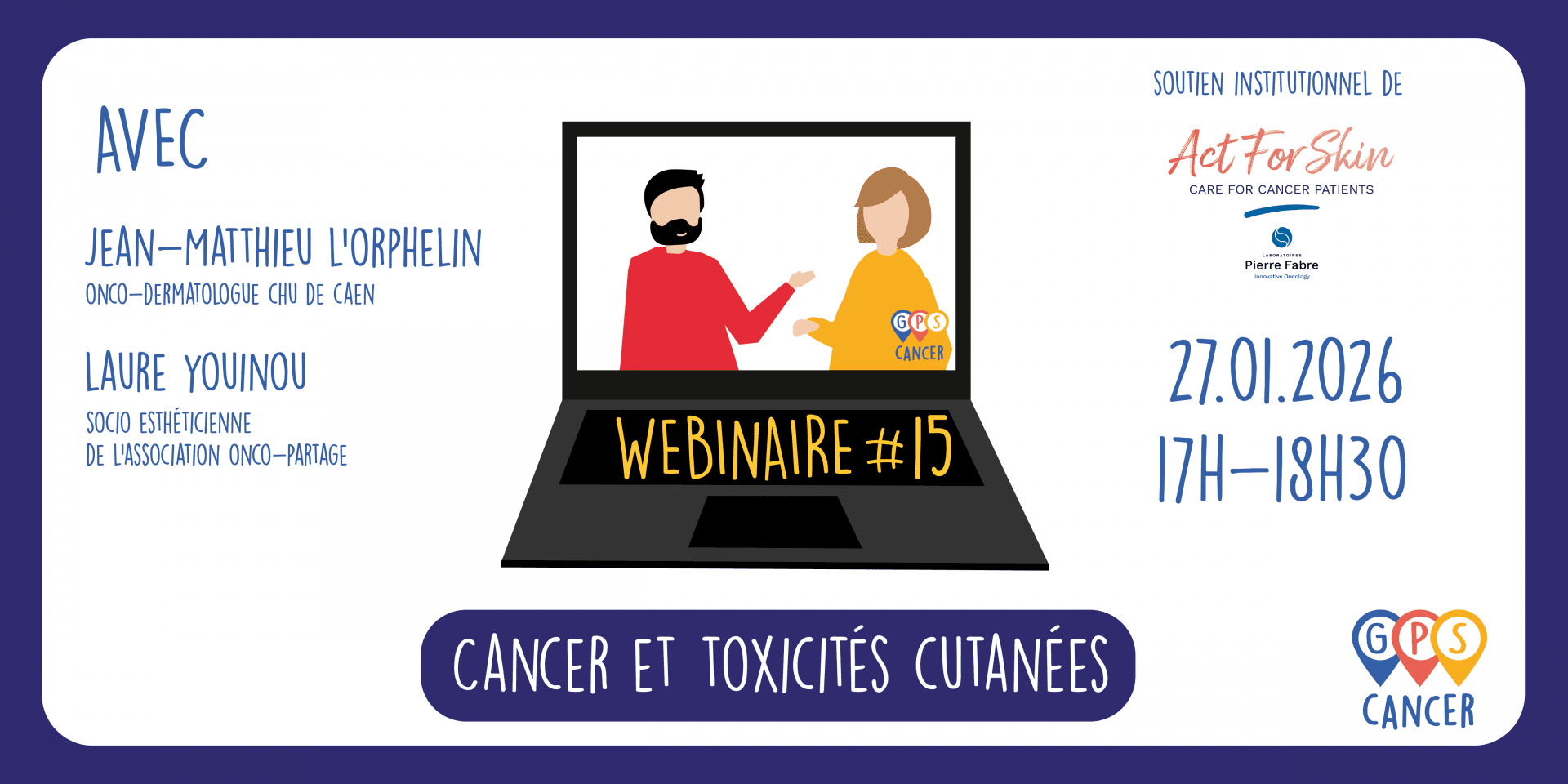 Webinaire cancer et toxicités cutanées - Agenda - cancer solidarité vie